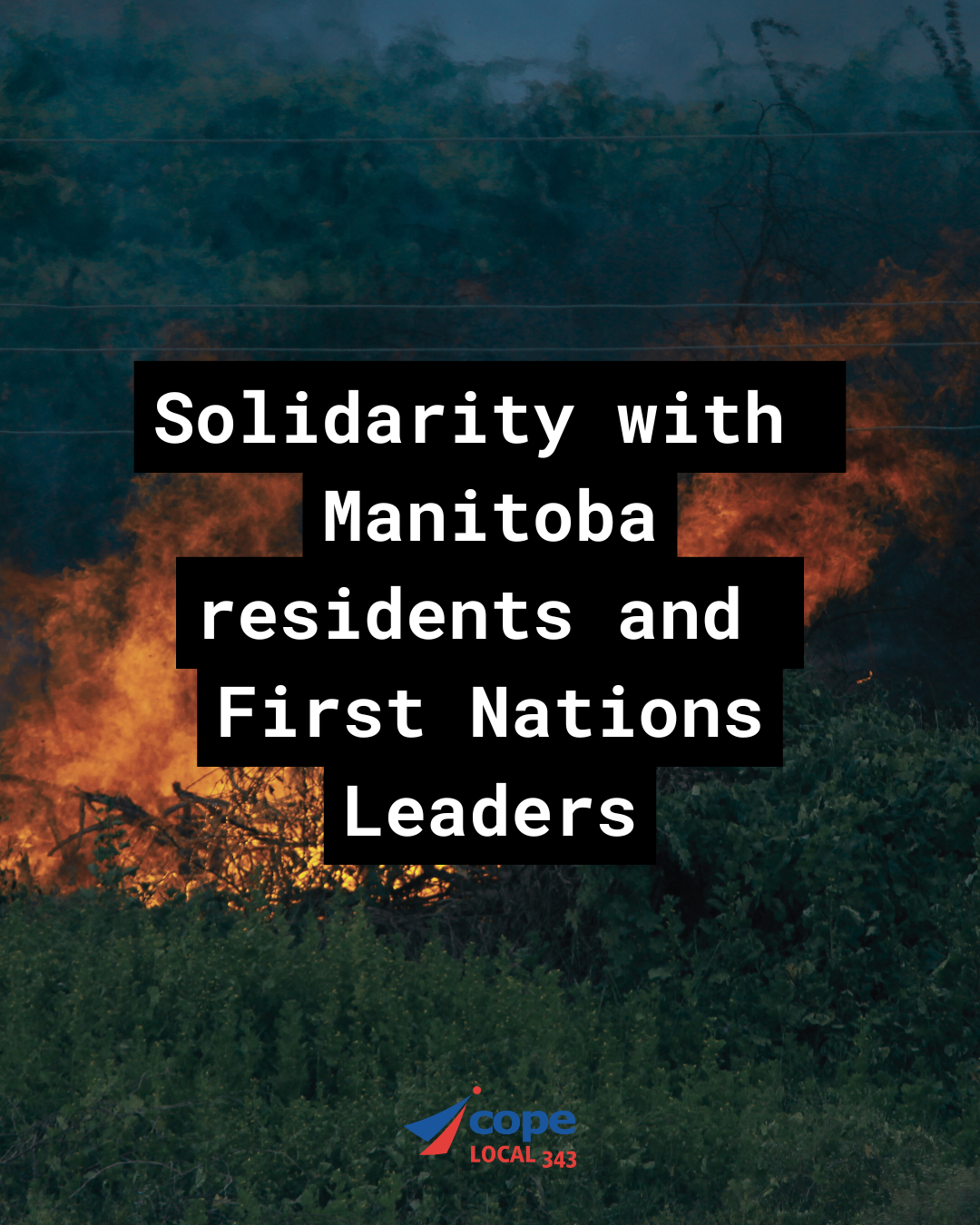 Solidarity with Manitoba Residents and First Nations Leaders - COPE 343